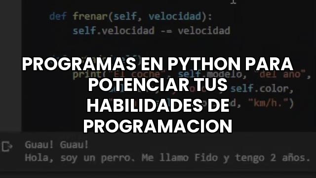 Programas En Python Para Potenciar Tus Habilidades De Programacion Programas En Python Para Potenciar Tus Habilidades De Programacion