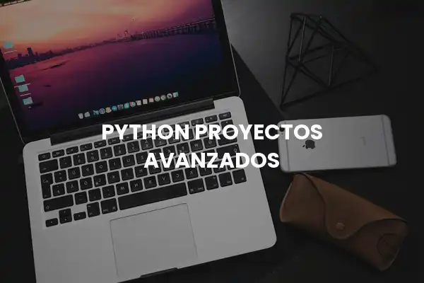 Los Mejores Proyectos De Python De Principiante A Avanzado