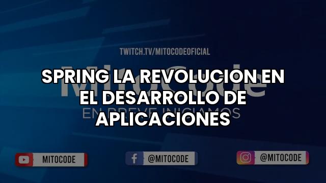 Spring La Revolucion En El Desarrollo De Aplicaciones